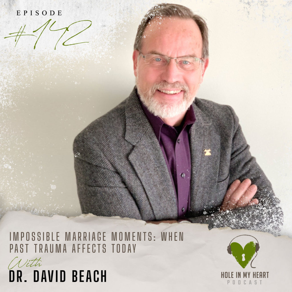 Impossible Marriage Moments: When Past Trauma Affects Today with Dr ...