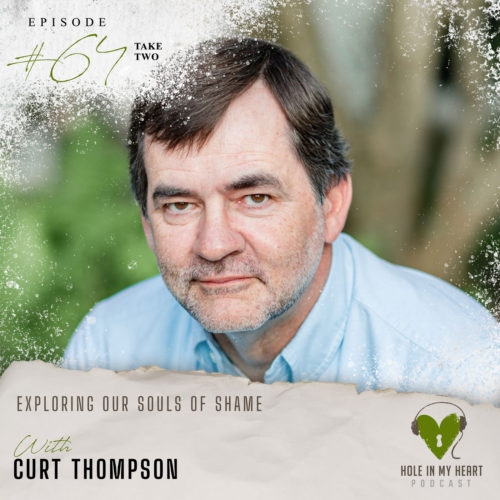 Take Two: Exploring Our Souls of Shame with Curt Thompson - Laurie Krieg